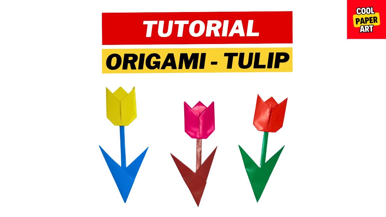 MUDAH BANGET BIKIN TULIP !!! TUTORIAL ORIGAMI BUNGA TULIP #2 - YouTube