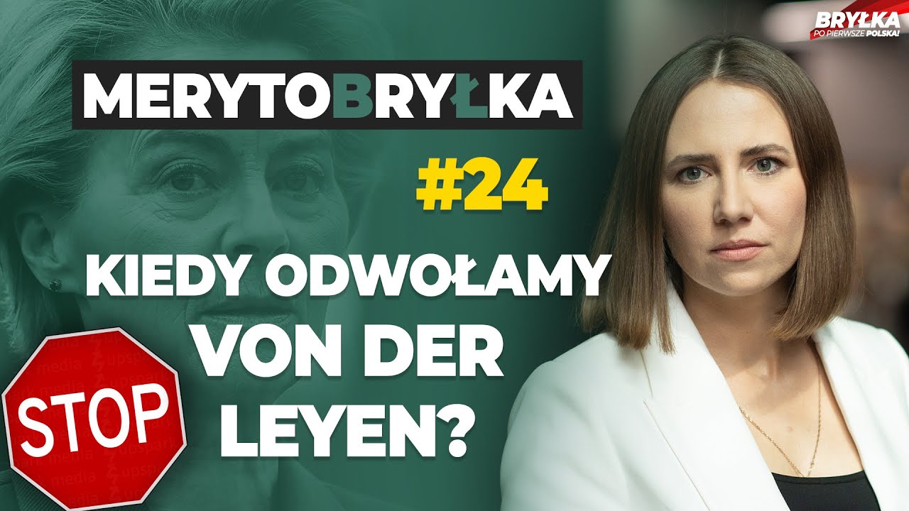 KIEDY ODWOŁAMY VON DER LEYEN? | MERYTOBRYŁKA #24 - YouTube