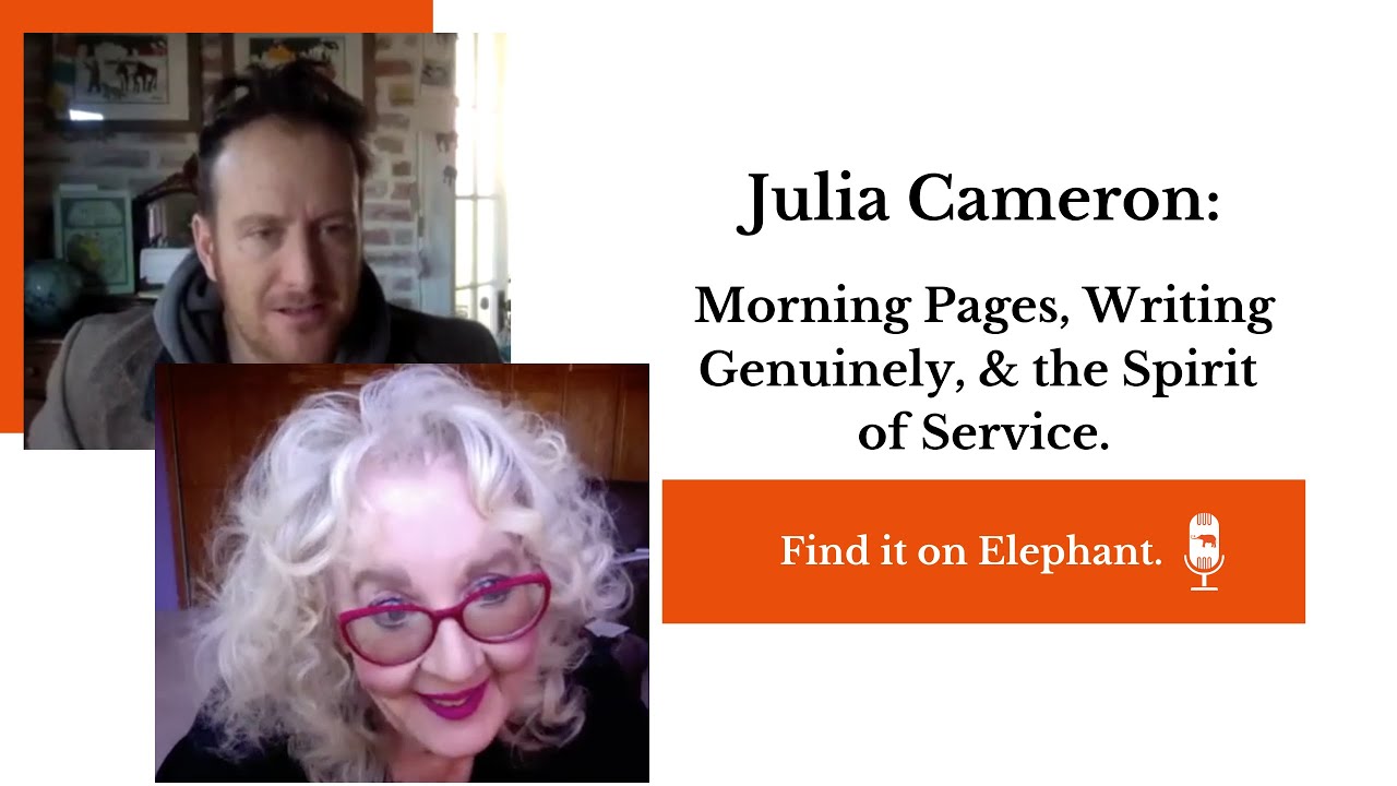 Julia Cameron on Morning Pages, Writing Genuinely, & the Spirit of ...