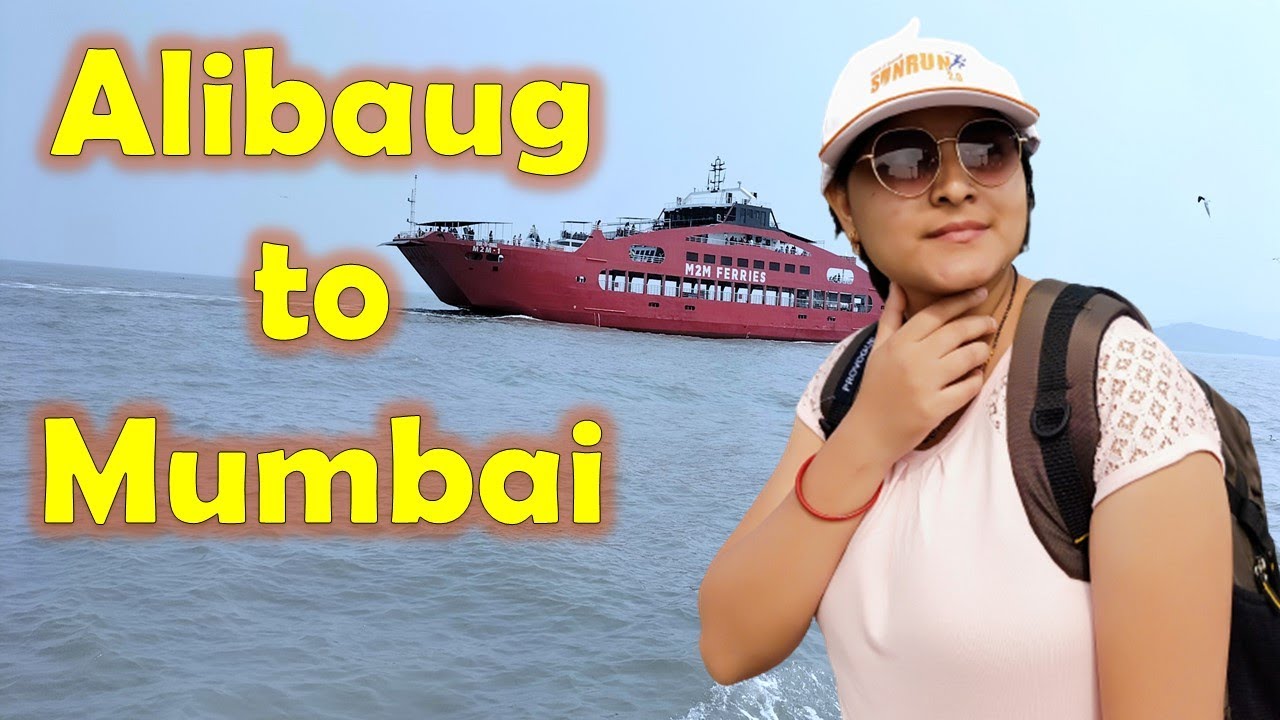 Alibaug Tour Part-4 Alibaug | Alibaug to Mumbai complete guide ...