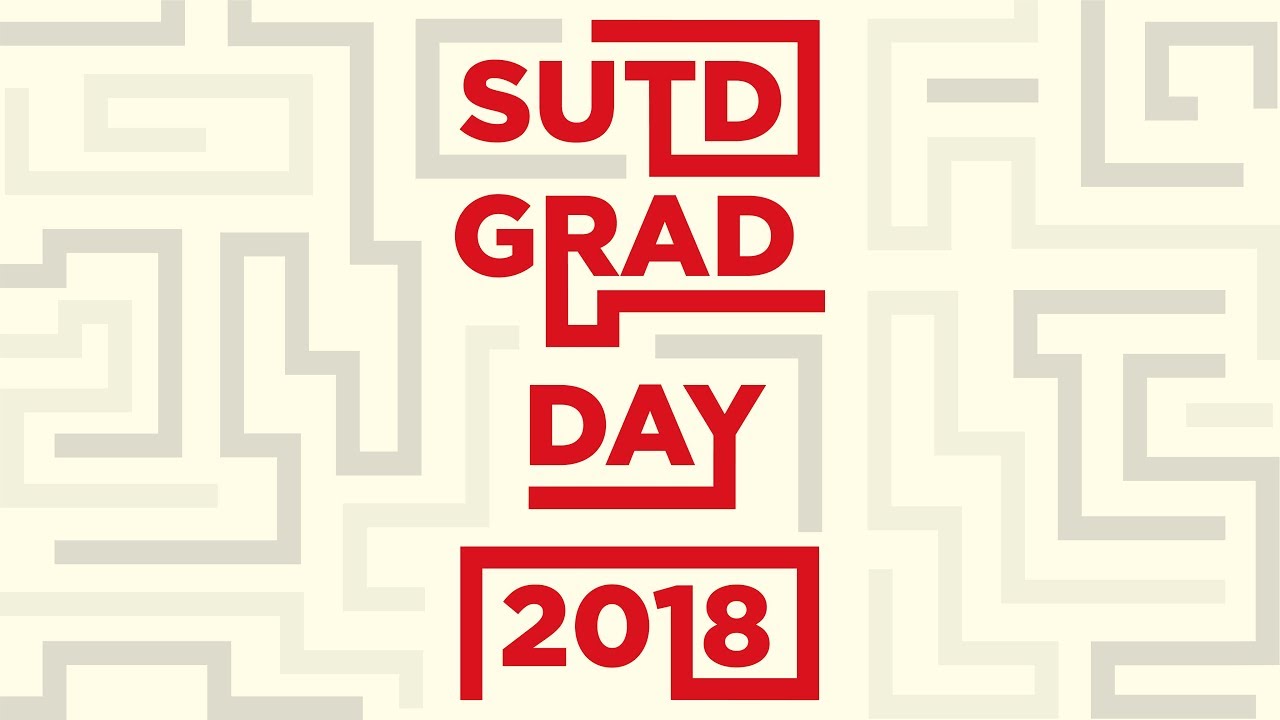 SUTD Graduation Day 2018 - YouTube