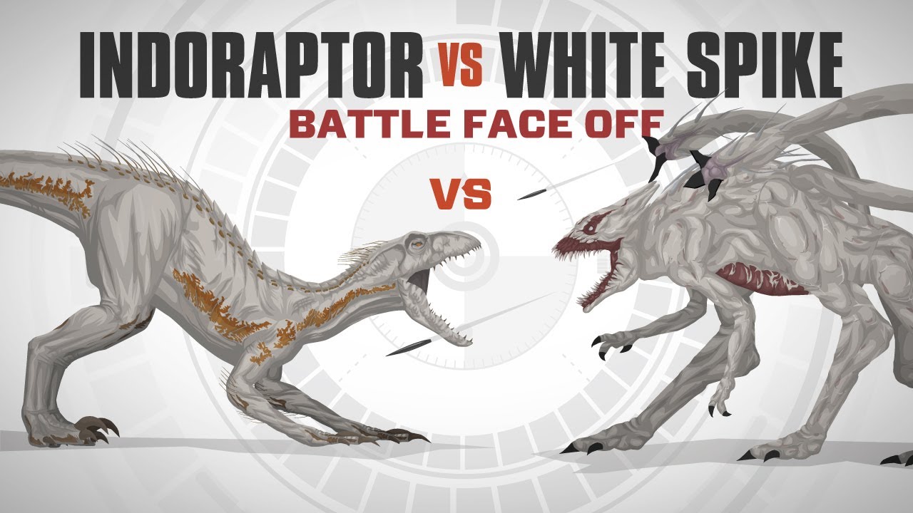 Indoraptor vs White Spike | BATTLE FACE OFF | In-Depth Analysis - YouTube