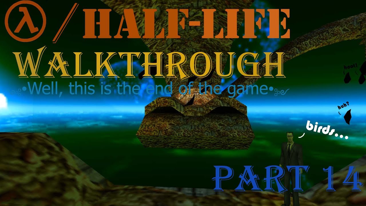 The end of the game? | Half-Life Walktrough Part 14 - YouTube