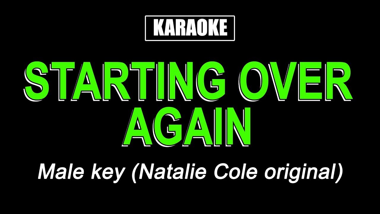 Karaoke - Starting Over Again (Male Key) - YouTube Music