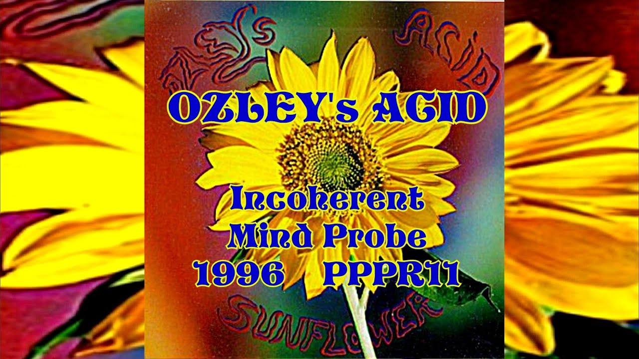 Ozley's Acid - Incoherent Mind Probe 1996 PPPR11 - YouTube Music