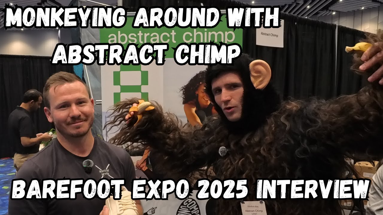 Abstract Chimp: 2025 Barefoot Shoe Expo Interview - YouTube