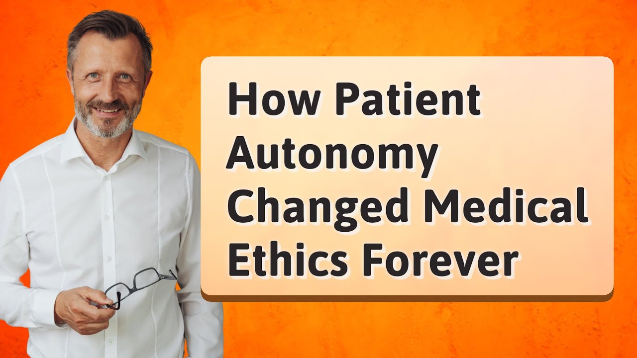 How Patient Autonomy Changed Medical Ethics Forever - YouTube