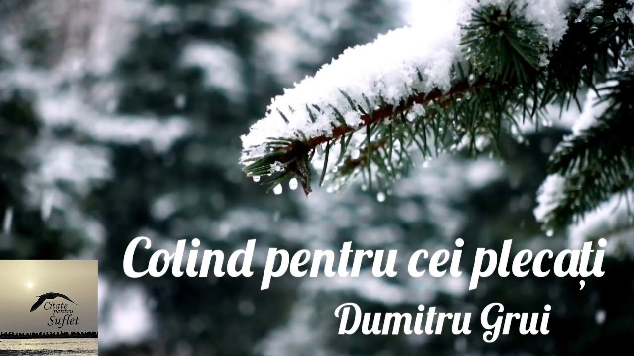 Colind pentru cei plecați: Dumitru Grui | Poezii de suflet | Poezii ...