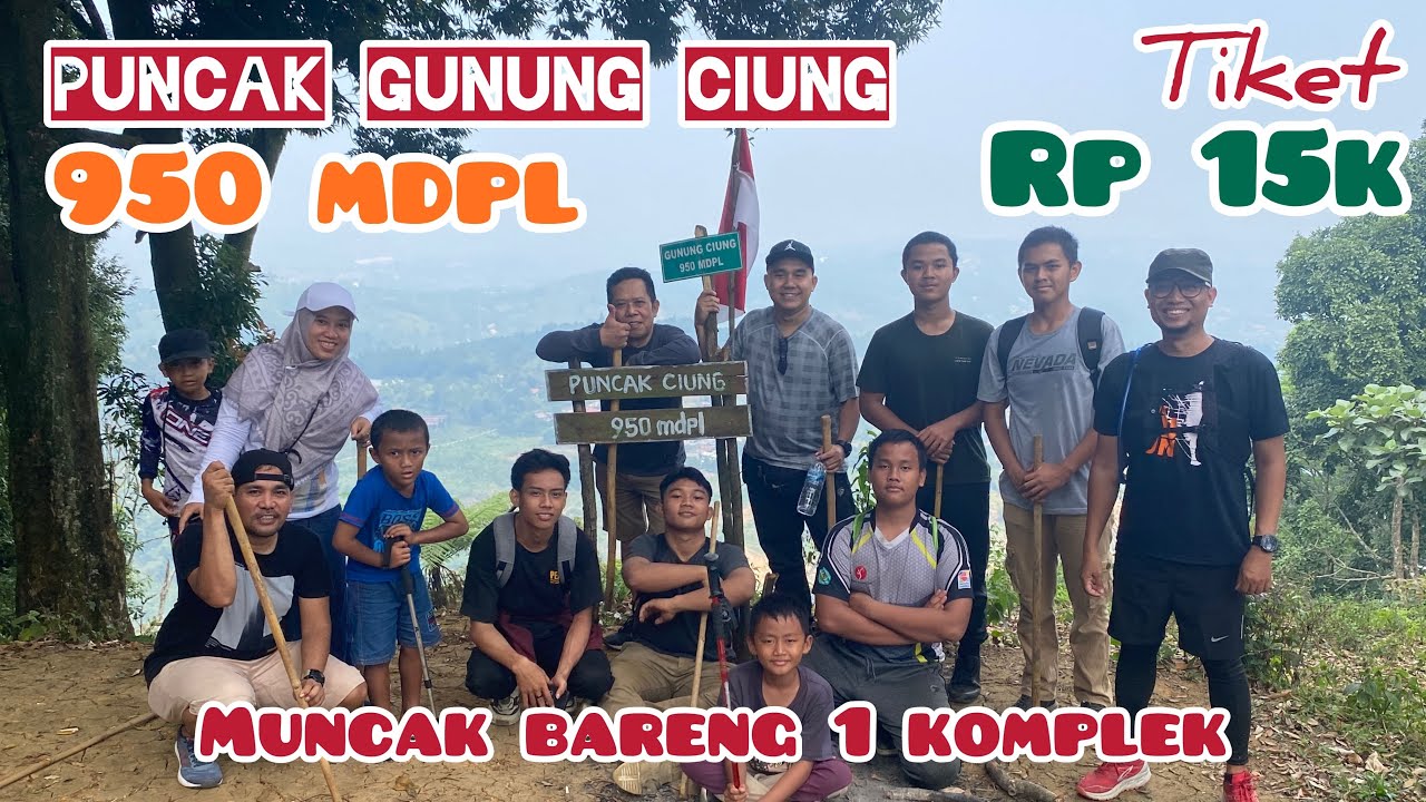 PUNCAK GUNUNG CIUNG 950 MDPL SENTUL GAK JAUH DARI JAKARTA HIKING PEMULA ...