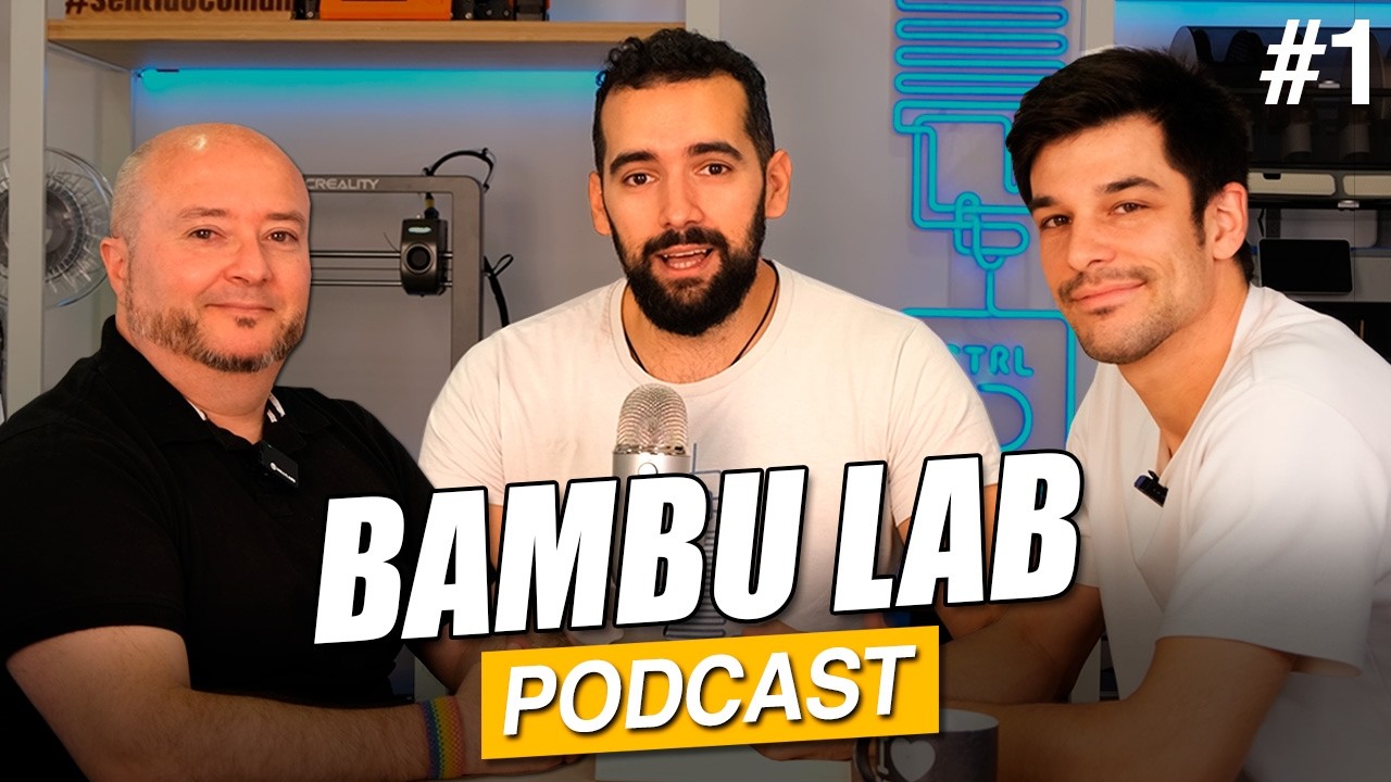 EL IMPACTO de Bambu Lab en la IMPRESIÓN 3D 🎙️ PODCAST CONTROL 3D #1 ...