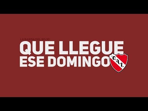 YO SOLO QUIERO QUE LLEGUE ESE DOMINGO - La Banda Del Rojo (Independiente)