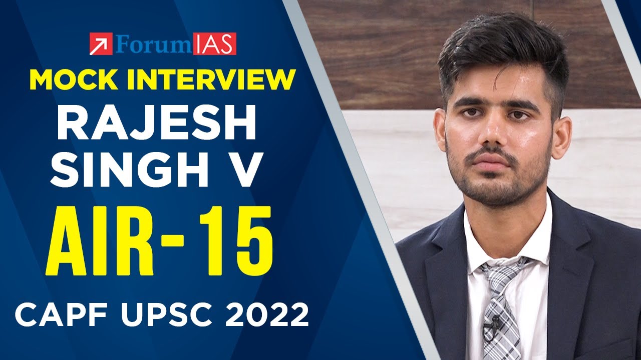 Rajesh Singh V | Rank - 15 | CAPF UPSC 2022 | Mock Interview | Forum ...
