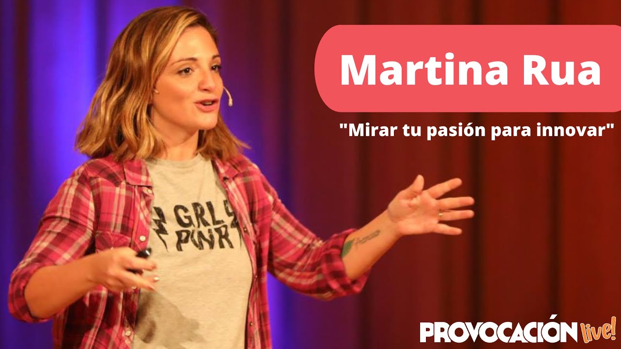 Mirar tu pasión para innovar | Martina Rua (periodista) - YouTube