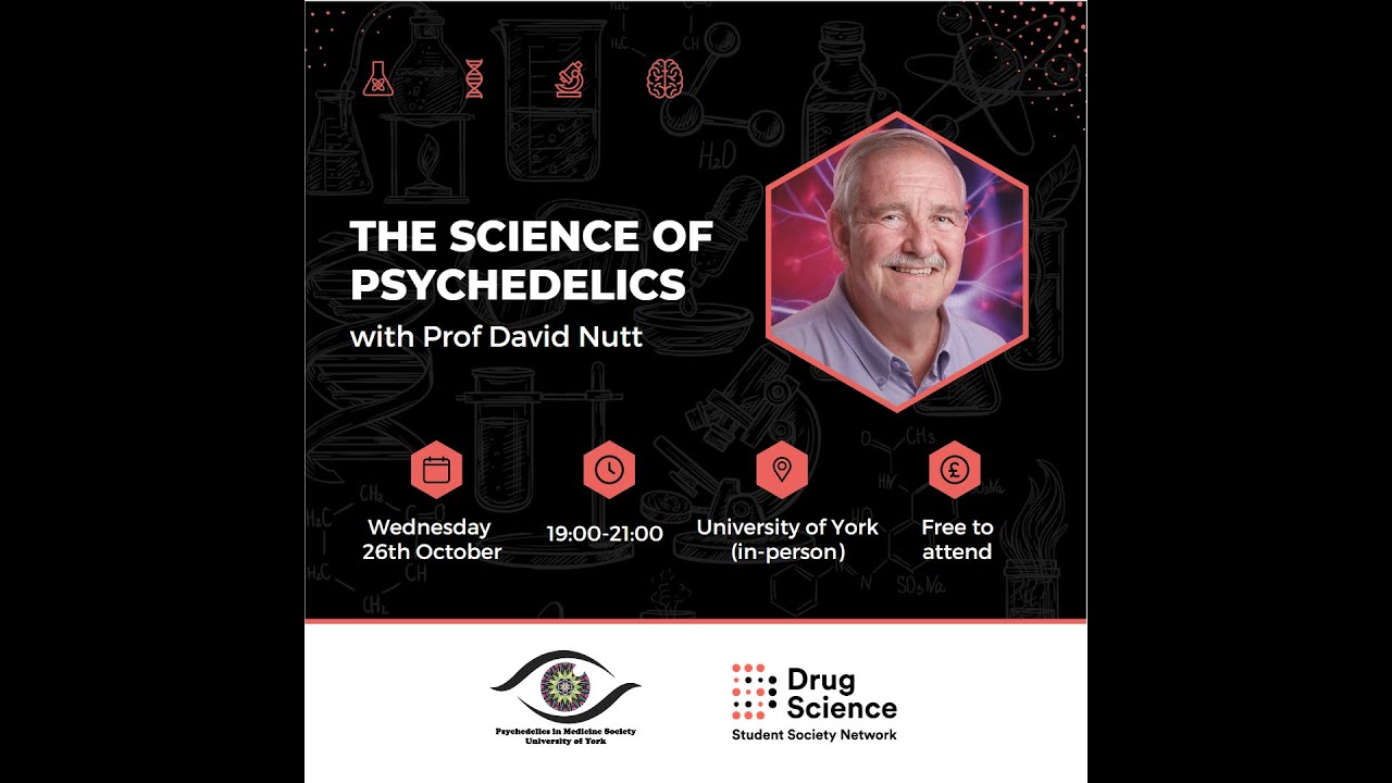 The Science of Psychedelics - Professor David Nutt at the University of ...