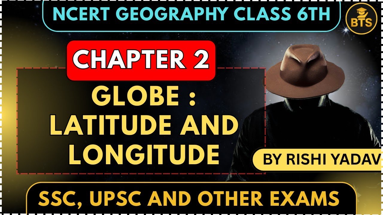 📖 NCERT Class 6 Geography – Chapter 2: Globe: Latitude and Longitude ...