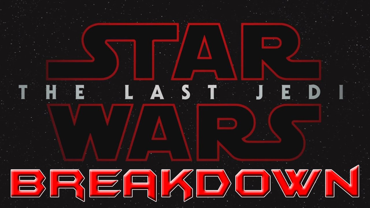 Star Wars: The Last Jedi Teaser Trailer BREAKDOWN! - YouTube
