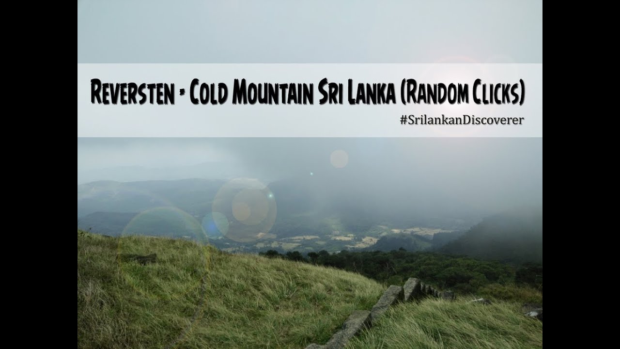 Reversten - Cold Mountain Sri Lanka (Random Clicks) - YouTube
