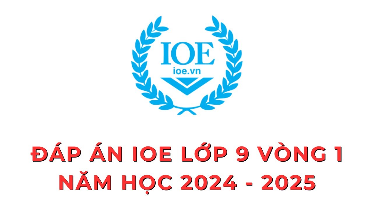 Đáp Án IOE Lớp 9 Vòng 1 Năm Học 2024 - 2025 - YouTube