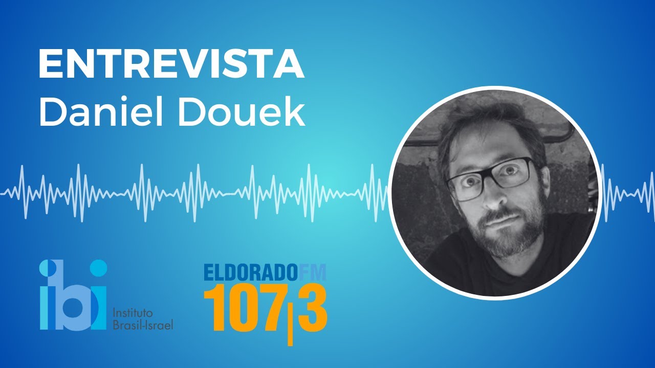 7 de outubro: Daniel Douek fala à rádio Eldorado - YouTube