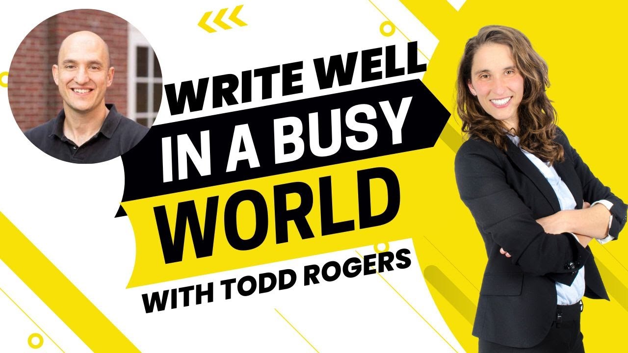 2055 - Harvard Professor Todd Rogers on 3 Ways to Write Well for a Busy ...