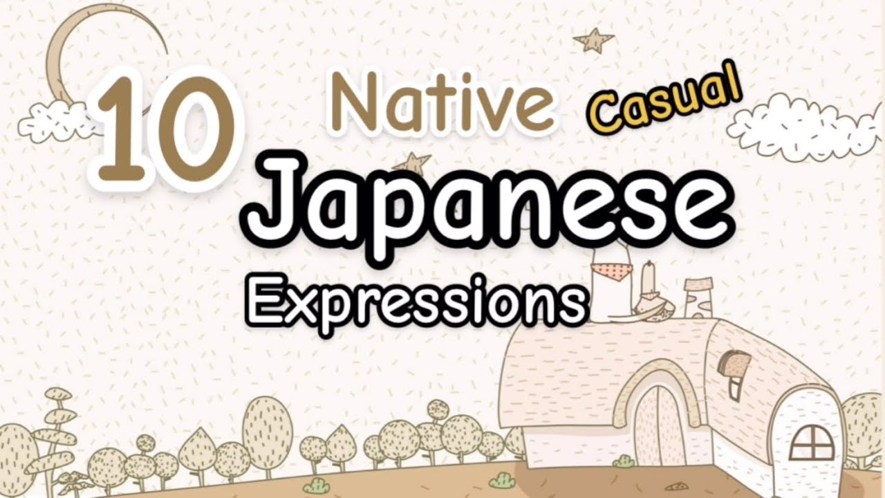 *10 Native Casual Japanese Expressions/ learn Japanese/ beginner ...