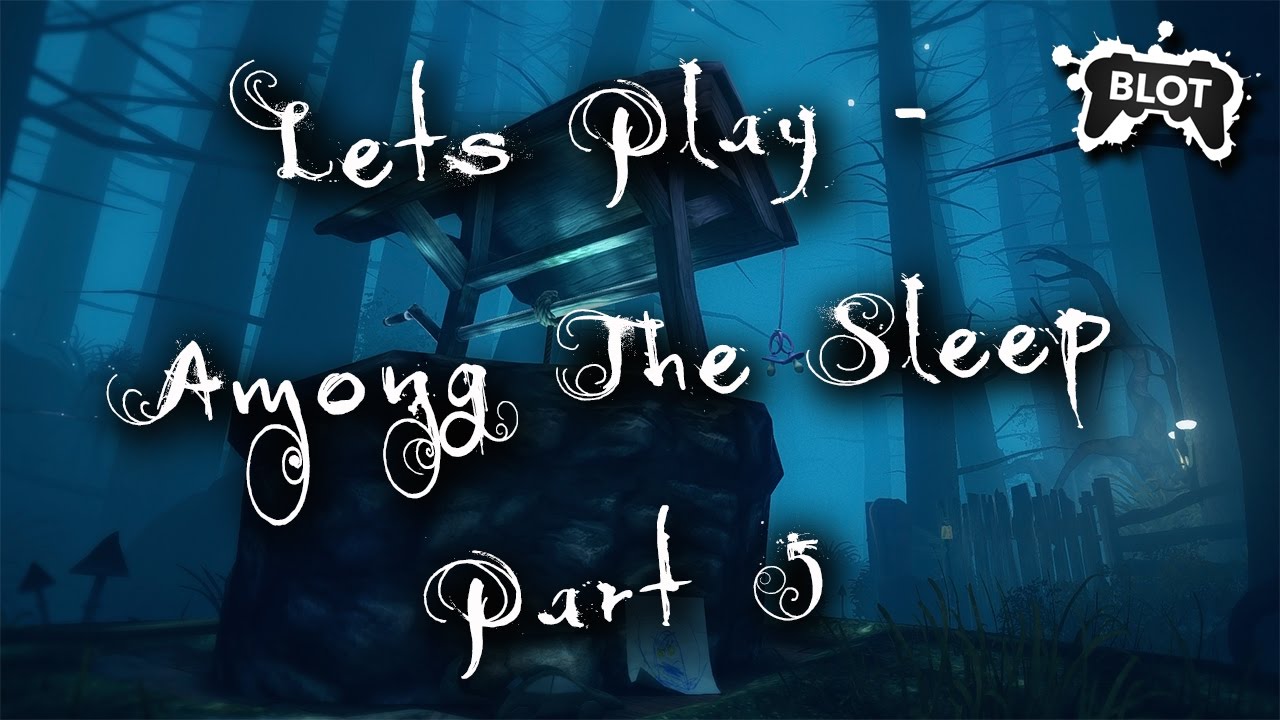 Lets Play - Among the Sleep Part 5 - YouTube