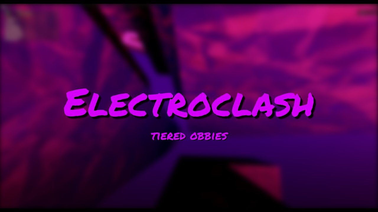 Electroclash - Completion || Tiered Obbies - YouTube