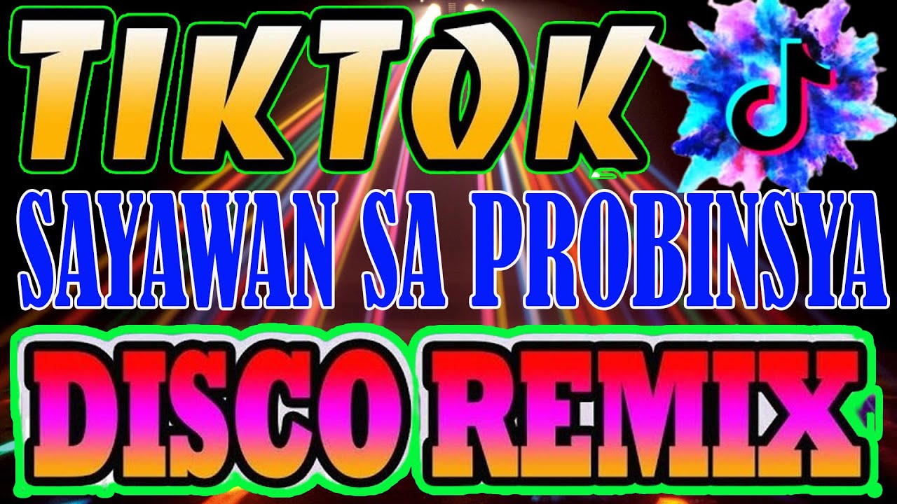 SAYAWAN SA PROBINSYA DISCO 2024 - BREAKLATIN BATTLE DANCE REMIX 2024 ...