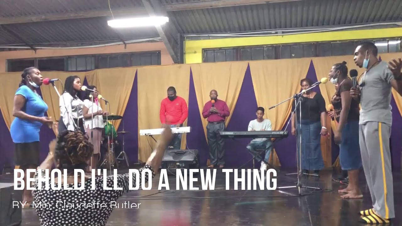Behold I'll Do A New Thing - Claudette Butler - YouTube