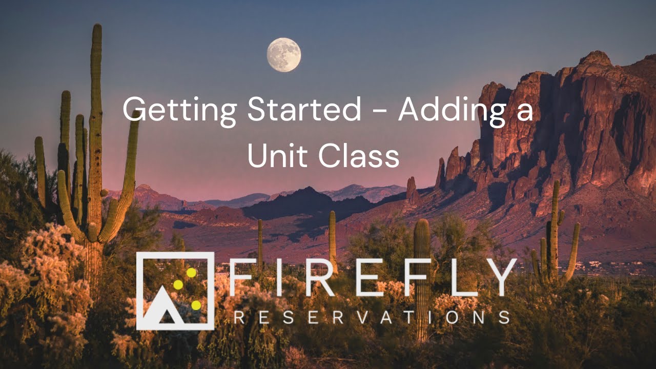 Getting Started - Creating a Unit Class in Firefly Reservations - YouTube