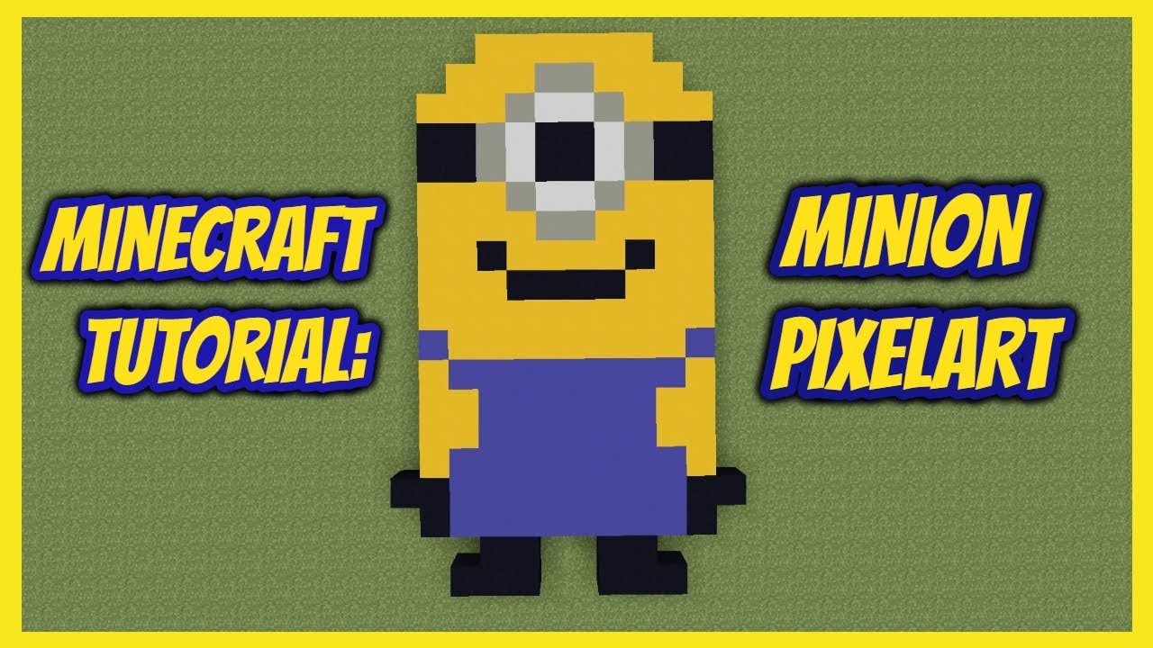 Minecraft Lets Build Tutorial: Minion Pixel Art Tutorial With The ...