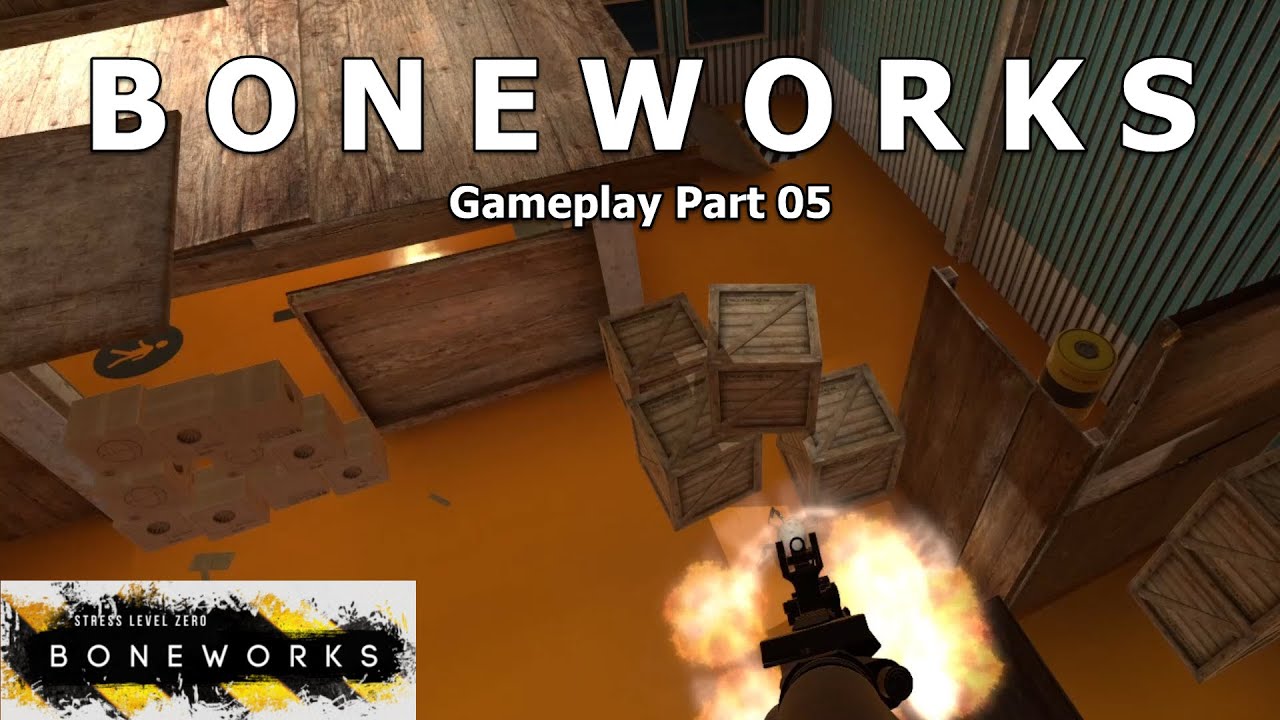 BONEWORKS - Gameplay Part 05 / 09 - YouTube