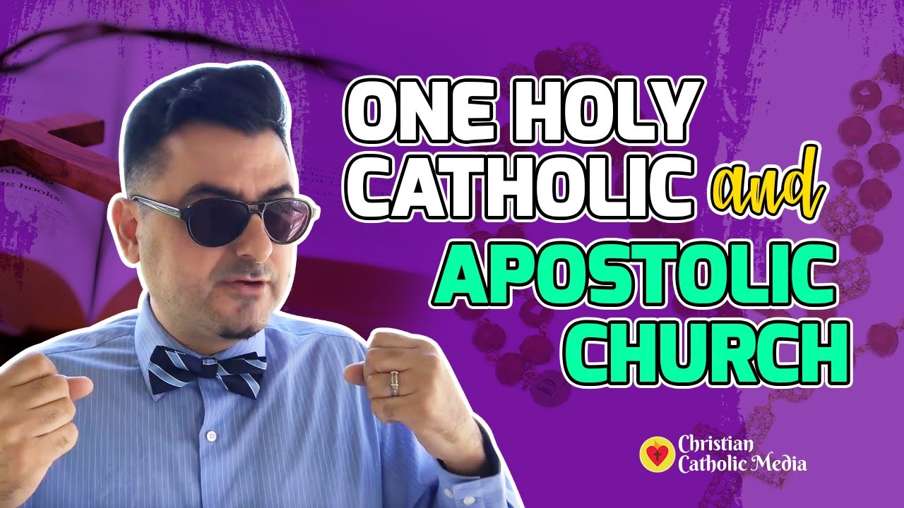 One Holy Catholic and Apostolic Church - YouTube