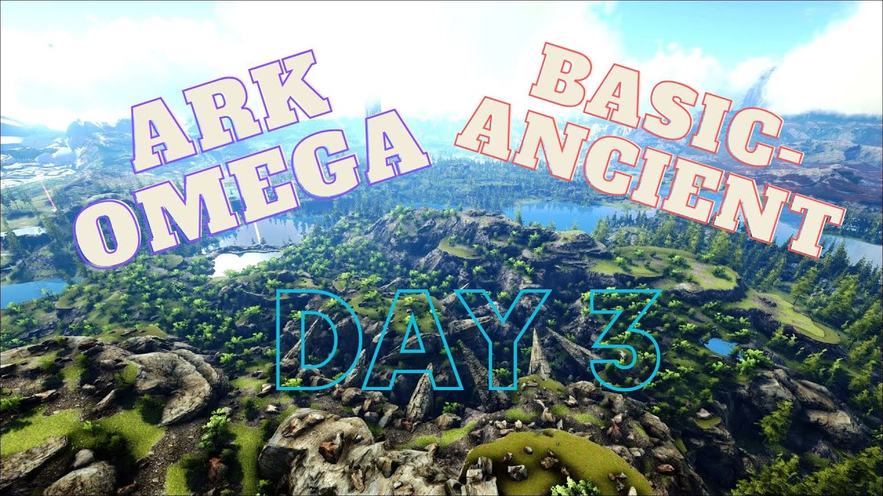 ARK Omega Fresh Start Basic-Ancient Day 3! - YouTube