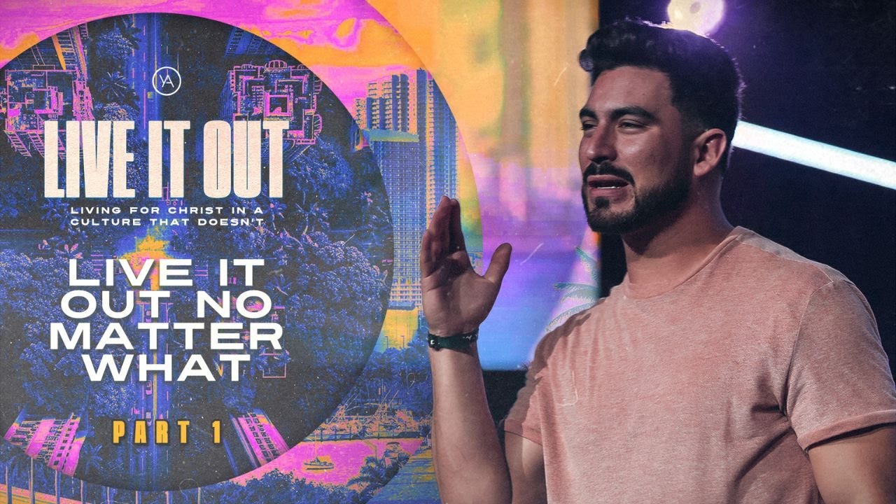 Live It Out // Part 1 - Live It Out No Matter What - YouTube