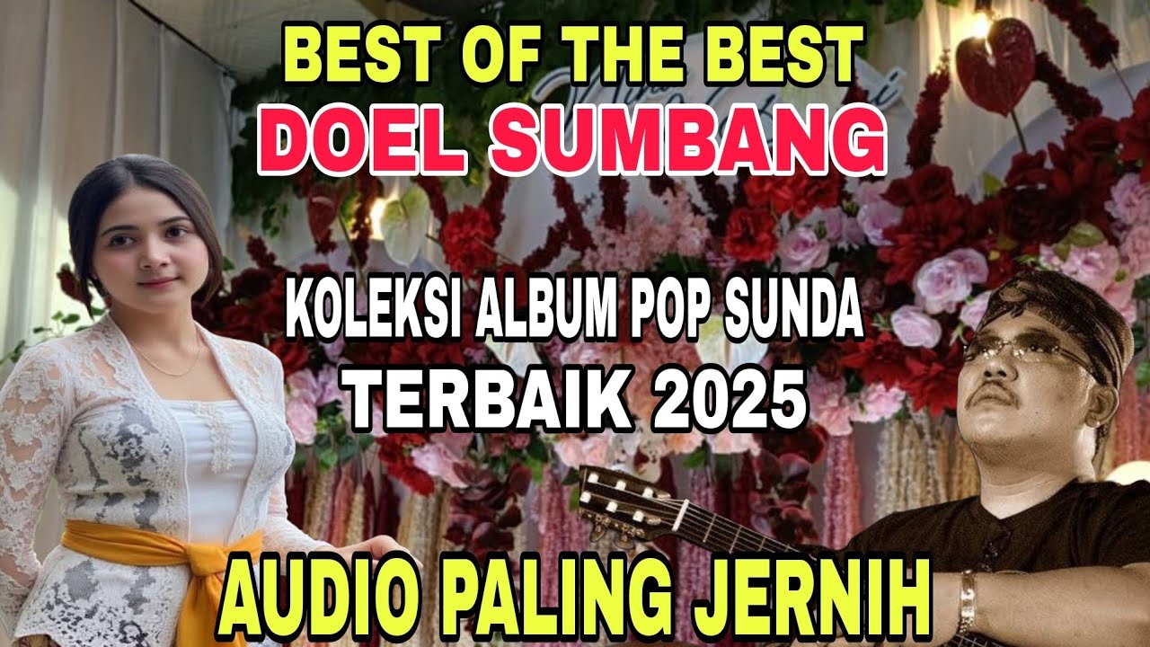 BEST OF THE BEST RAJA POP SUNDA || DOEL SUMBANG || KOLEKSI ALBUM POP ...