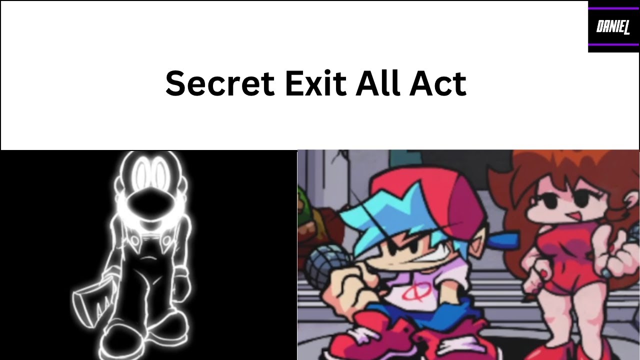 FNF: SECRET EXIT ACT ALL ( Cancelled :( Mod ) - YouTube