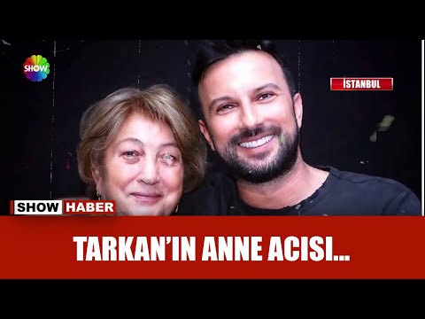 Tarkan'ın annesi hayatını kaybetti