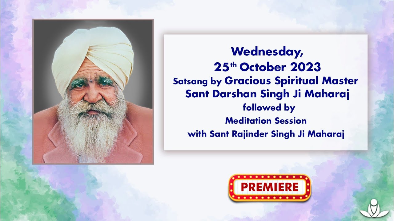 Satsang By Gracious Master Sant Darshan Singh Ji Maharaj - Oct 25, 2023 ...