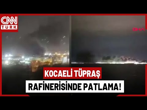 SON DAKİKA🚨Tüpraş İzmit Rafinerisinde Patlama Meydana Geldi