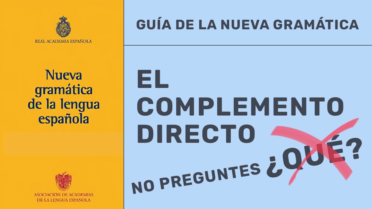 NO COMETAS ESTE ERROR AL ANALIZAR EL COMPLEMENTO DIRECTO - NUEVA GRAMÁTICA EL COMPLEMENTO ...