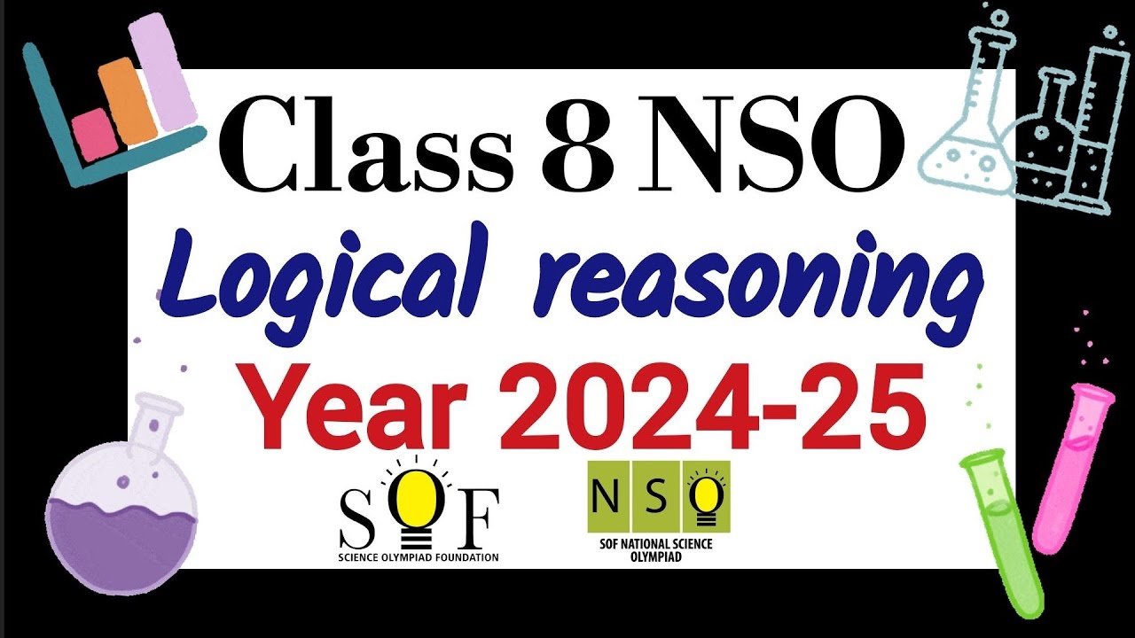 Class 8 NSO | Logical Reasoning for class 8 | Science Olympiad for ...