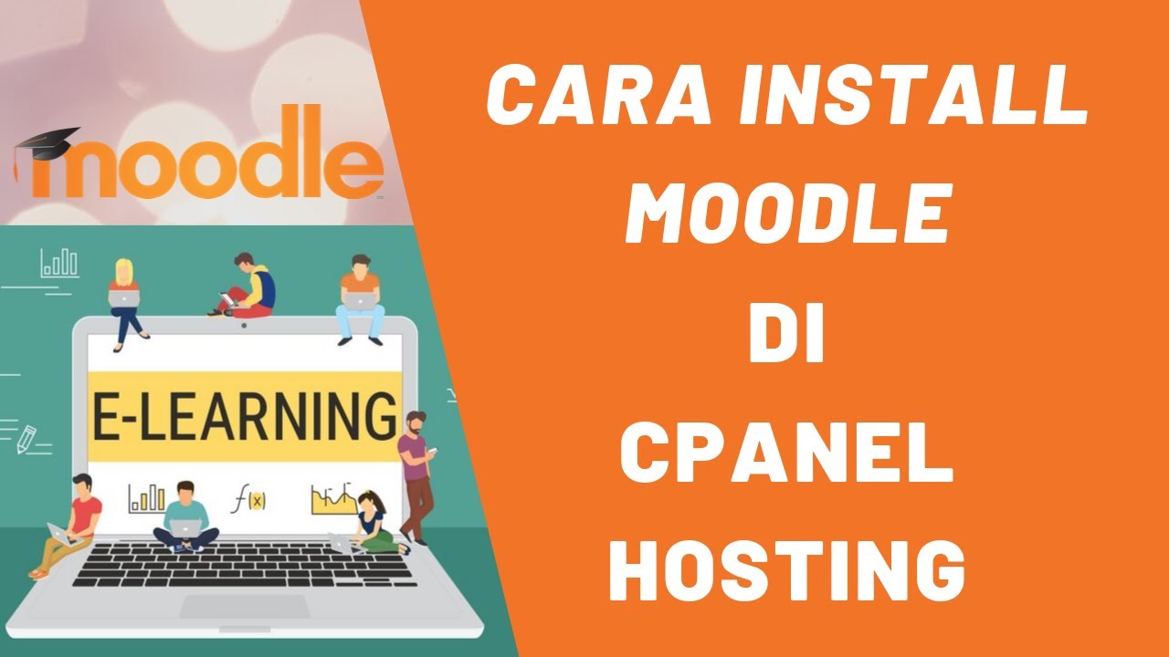 CARA INSTALL ELEARNING LMS MOODLE DI CPANEL HOSTING - YouTube