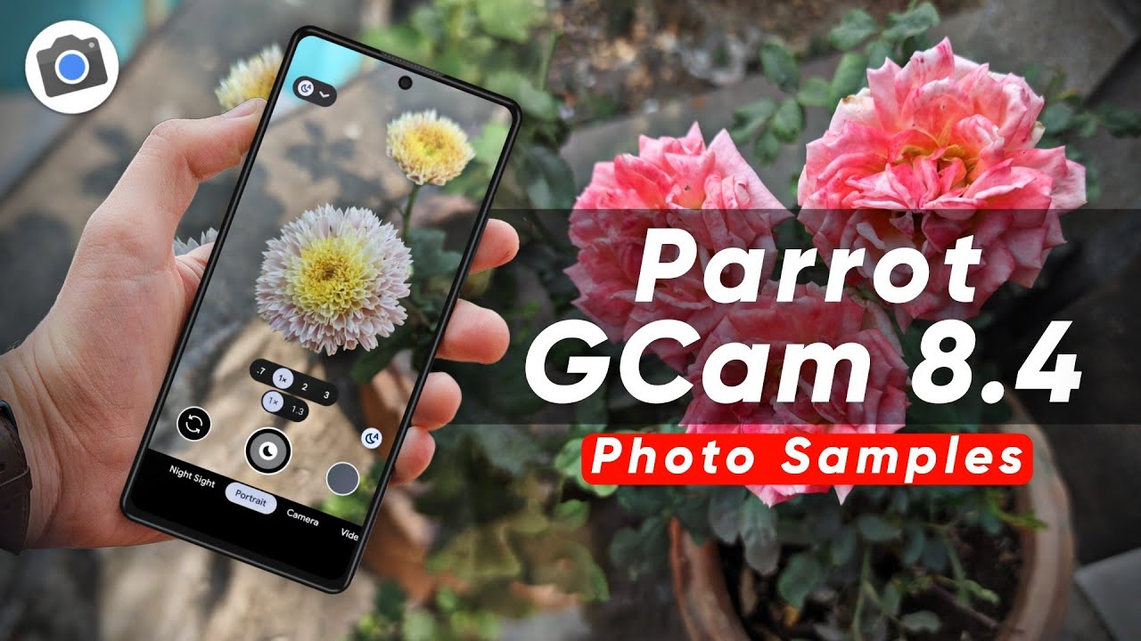 Stable GCam 8.4 Parrot v1.8 + Photo Samples | 8K 30fps | Xiaomi ...