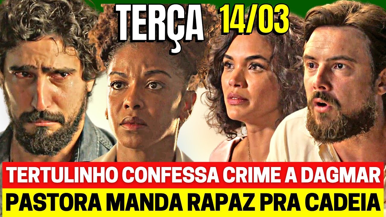 Mar Do SertÃo Capítulo De Hoje TerÇa 14 03 Resumo Da Novela Das 6 Horas