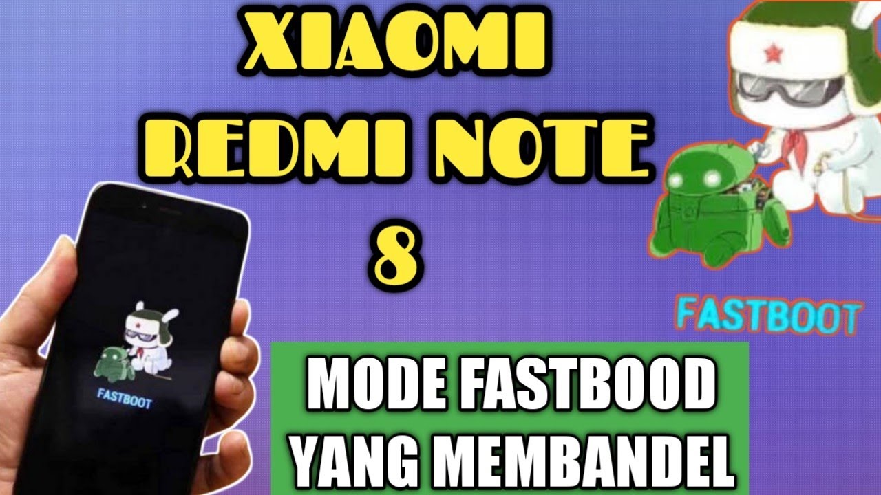 Mode Fastboot Yang Membandel || Solusi Xiaomi Redmi Note 8 Mode ...