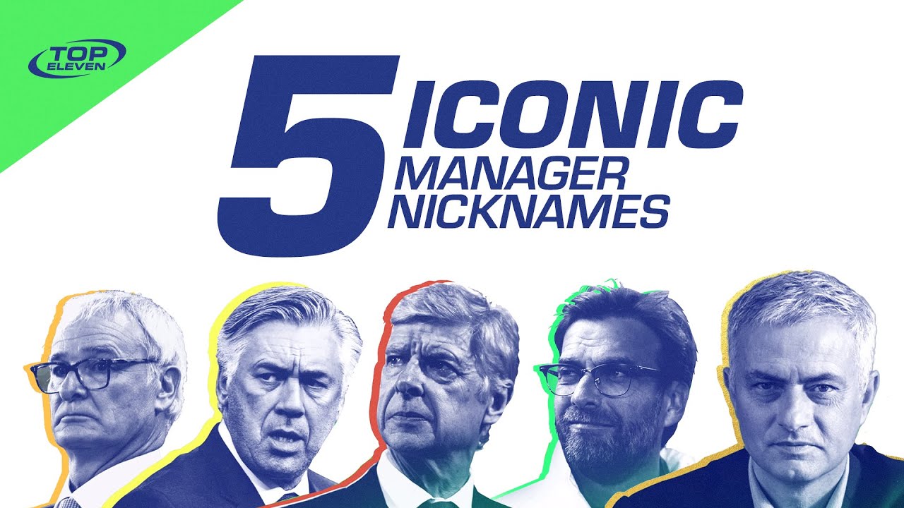 5 Iconic Manager Nicknames | Top Eleven 2019 - YouTube