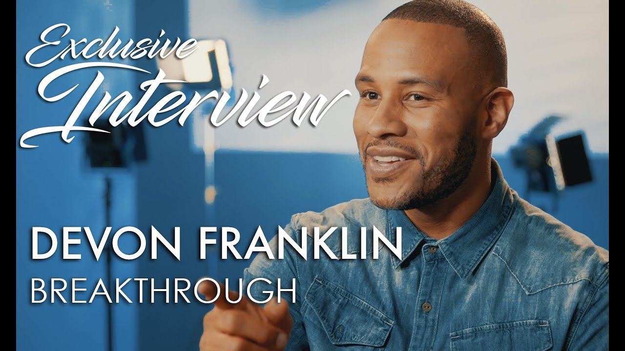 BREAKTHROUGH Interview: DeVon Franklin - YouTube