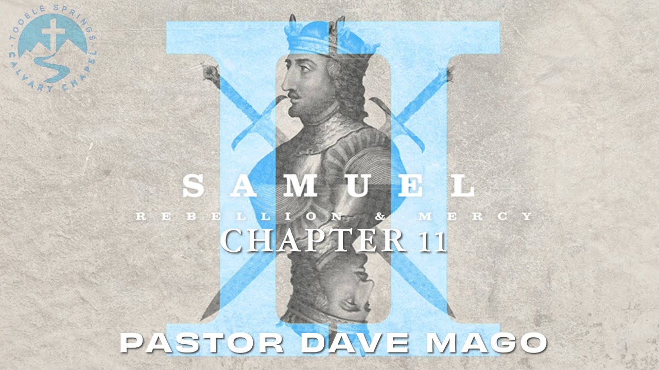 2 Samuel Chapter 11 || Pastor Dave Mago - YouTube
