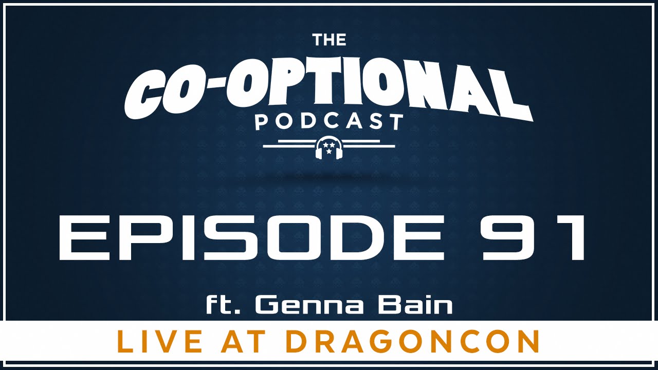 The Co-Optional Podcast Ep. 91 ft. Genna Bain [strong language ...